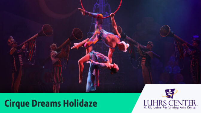Win Tickets to see Cirque Dreams Holidaze at The Luhrs Center | WITF