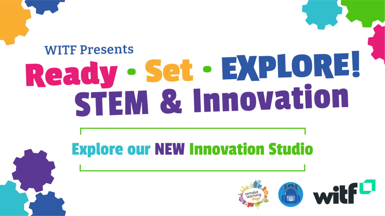 Ready, Set, Explore STEM & Innovation | WITF